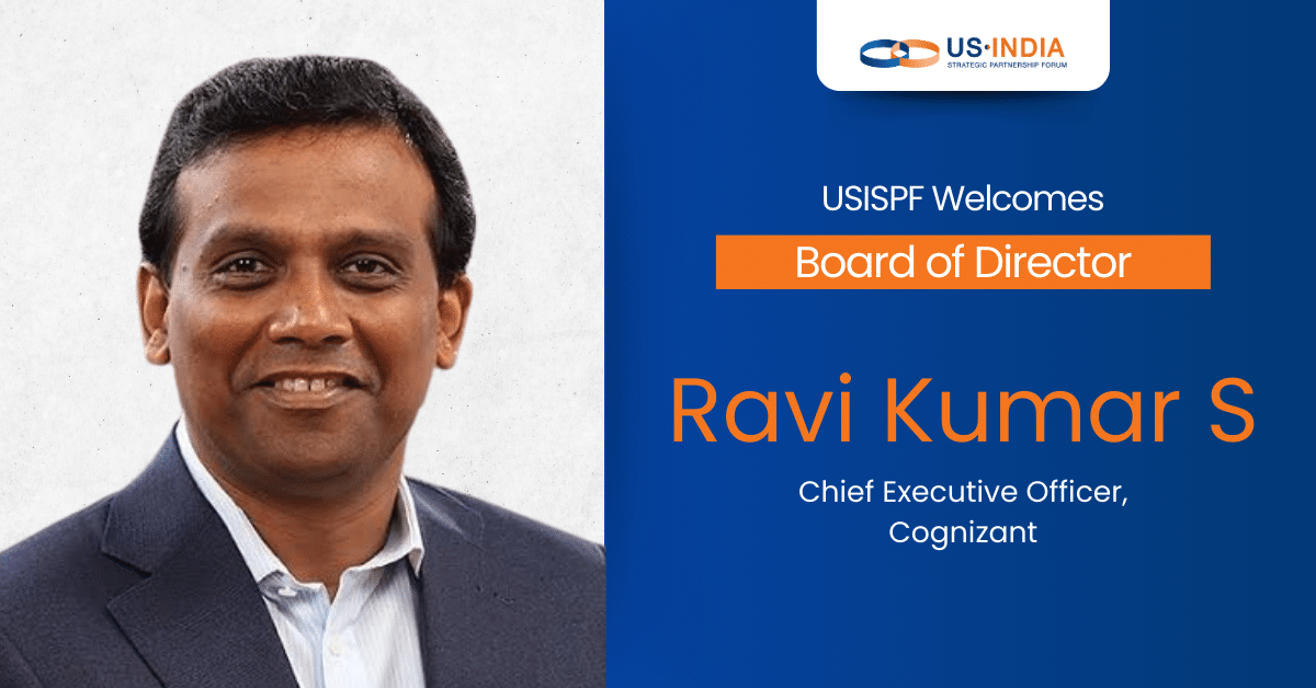 USISPF Welcomes Cognizant Chief Executive Officer Ravi Kumar S