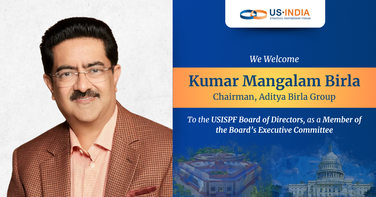 Kumar Mangalam Birla Joins USISPF Leadership Team